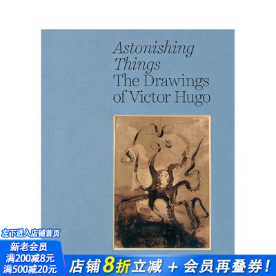 【现货】惊世骇俗：维克多·雨果的画作 Astonishing Things : The Drawings of Victor Hugo 原版英文艺术画册画集 正版进口书