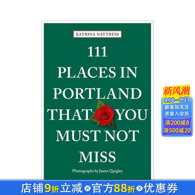 【预售】波特兰不可错过的111个地方 111 Places in Portland That You Must Not Miss 原版英文旅行 正版进口书
