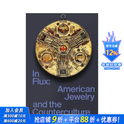 【预售】变迁：美国珠宝与反主流文化 In Flux: American Jewelry and the Counterculture 原版英文时尚 正版进口书