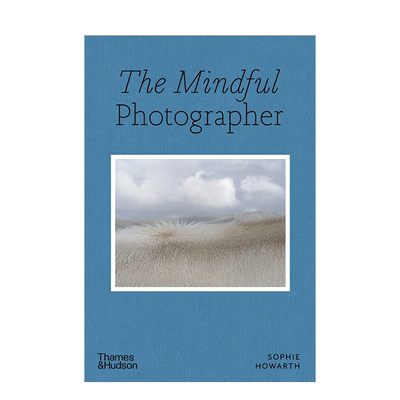 【现货】心灵摄影师 The Mindful Photographer 英文艺术 摄影集 原版图书