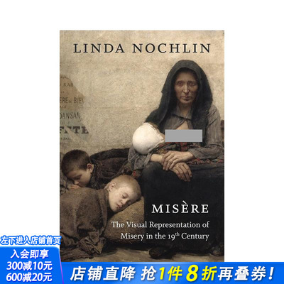 【现货】悲惨：十九世纪苦难的视觉表达 The Visual Representation of Misery in the 19th Century 原版英文艺术画册 正版进口书