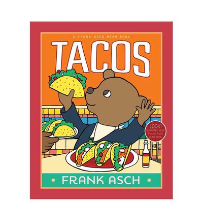 【预售】【法兰克·艾许小熊系列】墨西哥卷饼 【A Frank Asch Bear Book】Tacos 精装英文儿童插画故事绘本 进口童书