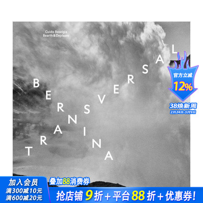 【预售】Bearth und Deplazes：建筑与摄影— Bernina transversal. Guido Baselgia-Bearth und Deplazes 英文摄影作品集进口书