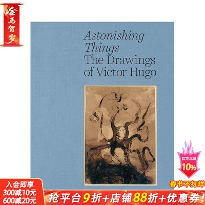 【预售】惊世骇俗：维克多·雨果的画作 Astonishing Things : The Drawings of Victor Hugo 原版英文艺术画册画集 正版进口书