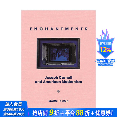 【预售】Enchantments 约瑟夫·康奈尔和美国现代主义Joseph Cornell and American Modernism 英文原版艺术画册进口