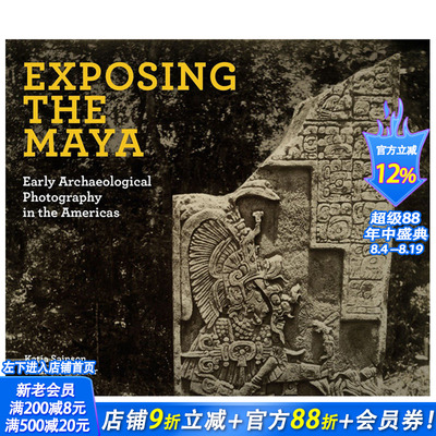 【预售】英文原版 揭露玛雅人：美洲的早期考古摄影 Exposing the Maya 纪实摄影 正版进口书籍艺术画册 善优图书