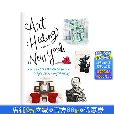 【预售】隐藏在纽约的艺术：这座城市的秘密杰作图解指南 Art Hiding in New York 原版英文旅行 正版进口书