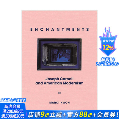 【预售】Enchantments 约瑟夫·康奈尔和美国现代主义Joseph Cornell and American Modernism 英文原版艺术画册进口