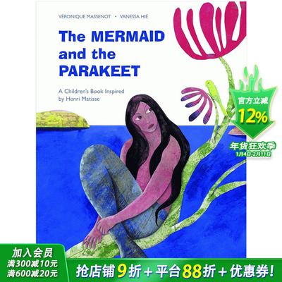 【预售】The Mermaid and the Parakeet美人鱼和鹦鹉：受马蒂斯启发的儿童绘本【善优童书】