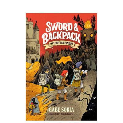 【预售】剑与背包：三友同行（平装）【Sword and Backpack】The Three Companions英文儿童故事书 英语 儿童奇幻冒险征途故事