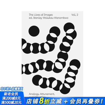 【预售】图像的生命 第 2 卷：类比、调适与关注 The Lives of Images  Analogy  Attunement 原版英文摄影作品集 正版进口书