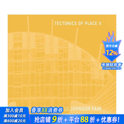 【预售】Tectonics of Place II: The Architecture of Johnson Fain，场所构造学 II ：约翰逊·费恩的建筑 正版进口书