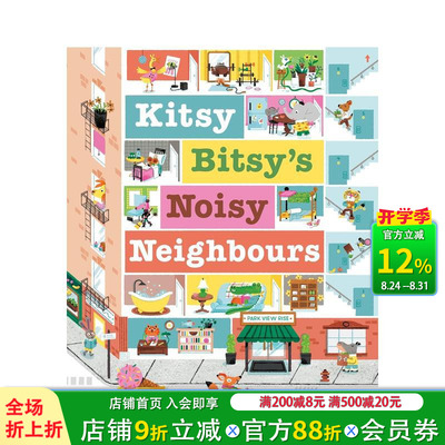 【现货】英文原版 凯蒂比蒂的吵闹邻居 Kitsy Bitsy’s Noisy Neighbours 精装艺术插画绘本 儿童英语图画故事 社区人际 进口图书