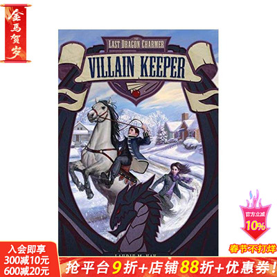 【现货】Last Dragon Charmer 1: Villain Keeper, The，z后的耍龙人1: 英文原版图书籍进口正版 McKay 儿童