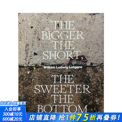【预售】空头越大,底部越甜 The Bigger the Short, the Sweeter the Bottom， 英文艺术 正版进口书画册
