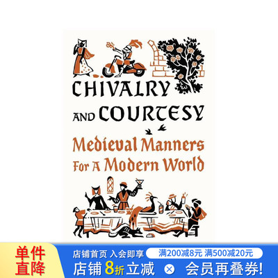 【预售】骑士精神与礼貌：中世纪礼仪与现代生活 Chivalry and Courtesy 英文人文历史 正版进口书