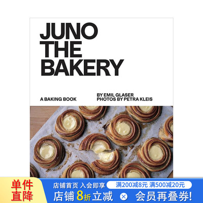 【预售】哥本哈根社区面包店Juno：招牌配方 JUNO THE BAKERY 原版英文餐饮生活美食 前Noma糕点师Emil Glaser 正版进口书