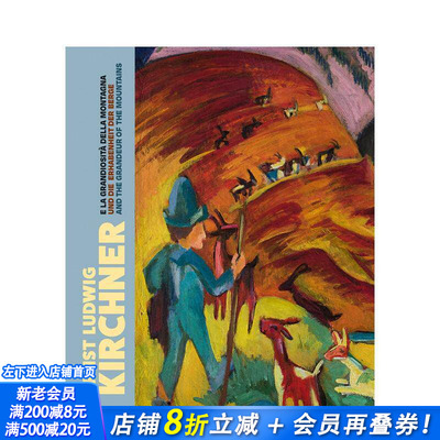 【预售】恩斯特·路德维希·基什内尔:《贝热和山的宏伟》 Ernst Ludwig Kirchner and the Grandeur of Mountains英文艺术进口书