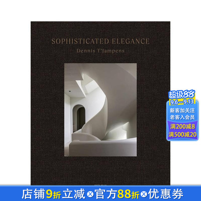 【预售】雅致：比利时室内设计师Dennis t'Jampens Sophisticated Elegance: Dennis t'Jampens 咖啡桌书 英文设计 正版进口书