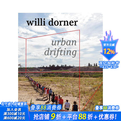 【预售】威利·多纳：城市漂流 Willi Dorner: Urban Drifting 原版英文艺术画册画集 正版进口书