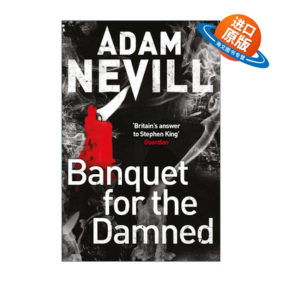 英文原版 Banquet for the Damned 邪灵宴 被诅咒者的宴会 英国怪诞文学超自然题材恐怖小说 亚当·尼维尔 Adam Nevill 英文版