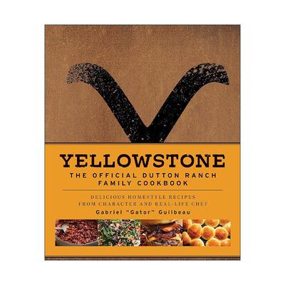 英文原版 Yellowstone The Official Dutton Ranch Family Cookbook 达顿牧场家庭食谱 美剧黄石官方食谱书精装 进口英语原版书籍