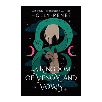 英文原版 A Kingdom of Venom and Vows 毒与誓之国 星光与阴影系列3 豪华版 奇幻小说 Holly Renee 英文版 进口英语原版书籍