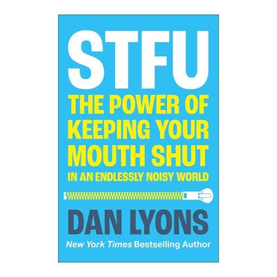 英文原版 STFU 闭上你的嘴巴 在日益嘈杂的世界里懂得安静的力量 Dan Lyons 英文版 进口英语原版书籍