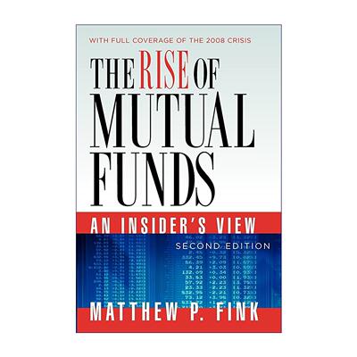 英文原版 The Rise of Mutual Funds 幕内心声 美国共同基金风云 Matthew P. Fink 英文版 进口英语原版书籍