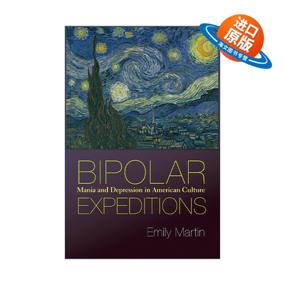 英文原版 Bipolar Expeditions 双相障碍探究 美国文化中的躁狂和抑郁 纽约大学人类学教授Emily Martin 英文版 进口英语原版书籍