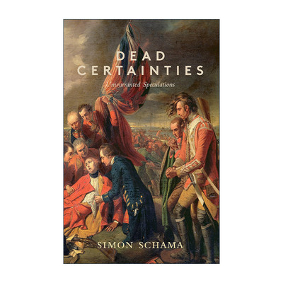 英文原版 Dead Certainties 死亡的确定性 无根据的推测 西蒙·沙玛 英文版 进口英语原版书籍