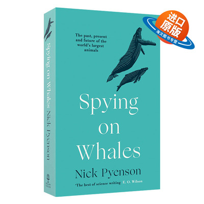 英文原版 Spying On Whales 鲸之骨 穿越海陆与时空的寻鲸之旅 尼克·彭森 英文版 进口英语原版书籍