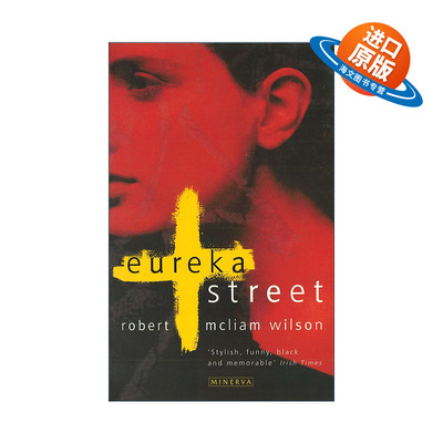 英文原版 Eureka Street 欧里卡大街 爱尔兰小说家罗伯特?麦克利亚姆?威尔逊 英文版 进口英语原版书籍