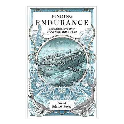 英文原版 Finding Endurance 寻找坚忍号 沙克尔顿 我的父亲与一个永无止境的世界 英文版 进口英语原版书籍