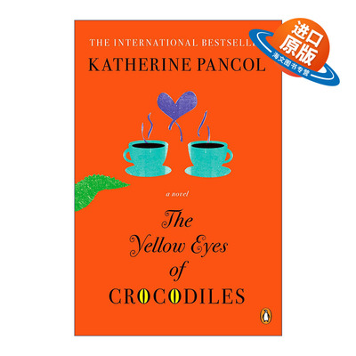 英文原版 The Yellow Eyes of Crocodiles 鳄鱼的黄眼睛 同名法国电影原著 女性幽默小说 Katherine Pancol 进口英语原版书籍