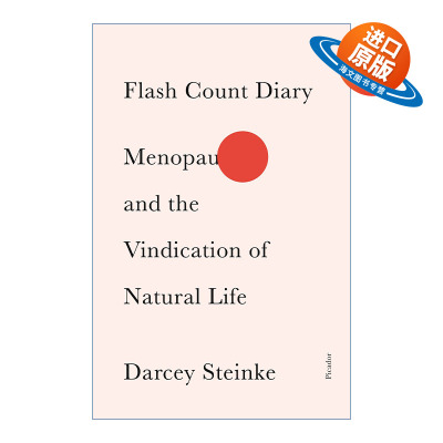 英文原版 Flash Count Diary: Menopause and the Vindication of Natural Life 潮热日记 绝经期以及为自然生理的辩护 英文版 进