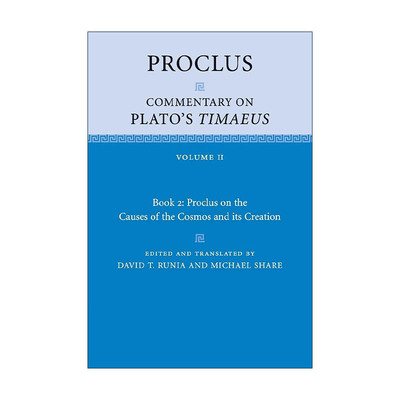 英文原版 Proclus Commentary on Plato's Timaeus 普罗克洛斯 对柏拉图蒂迈欧篇的评论 第二卷 英文版 进口英语原版书籍