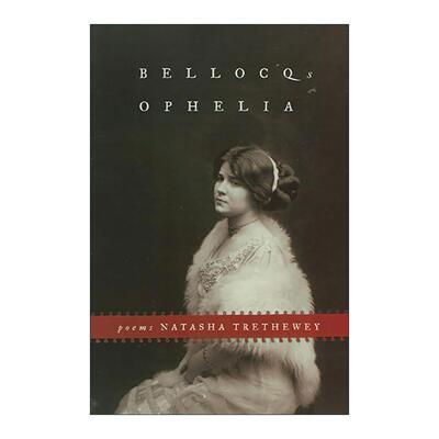 英文原版 Bellocq's Ophelia 诗歌 美国桂冠诗人Natasha Trethewey 普利策诗歌奖得主 英文版 进口英语原版书籍