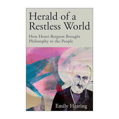 英文原版 Herald of a Restless World 躁动世界的先驱 亨利·柏格森如何将哲学带给人们 英文版 进口英语原版书籍