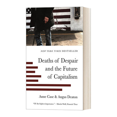 英文原版Deaths of Despair and the Future of Capitalism美国怎么了 绝望的死亡与资本主义的未来 诺贝尔经济学奖得主 Anne Case