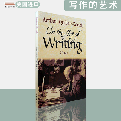 【现货】英文原版写作的艺术On the art of Writing Arthur Thomas Quiller-Couch亚瑟·托马斯·奎勒-库奇