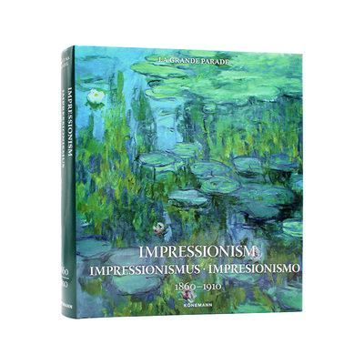 现货 Impressionism 1860-1910 印象派1860 - 1910 印象派艺术家 注意力集中在当下印象 超过450件作品 进口原版 多语种 精装