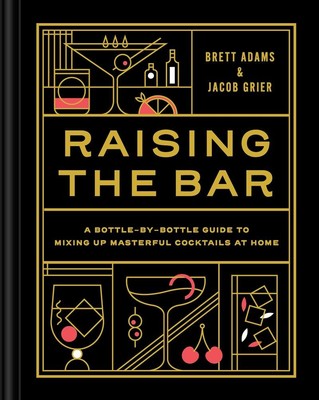 现货 Raising the Bar 提高标准 在家调制出高级的鸡尾酒指南 家庭鸡尾酒配方 家庭调酒的参考 英文原版