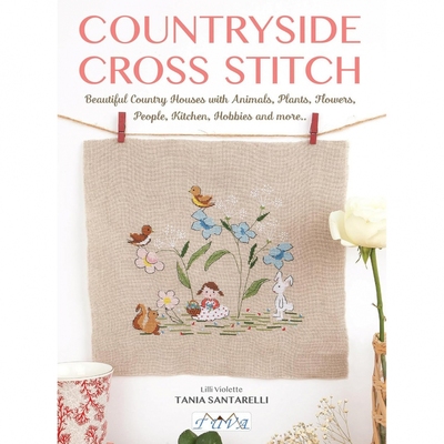 现货 英文平装 Countryside Cross Stitch 美丽的乡村别墅，动物、植物和花卉 十字绣图案书 原版进口图书