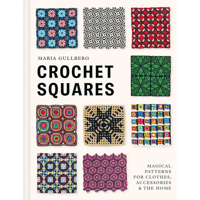 现货 英文 Crochet Squares Magical patterns for clothes, accessories, and the home 服装配饰 家居钩针方块图案 原版进口图书