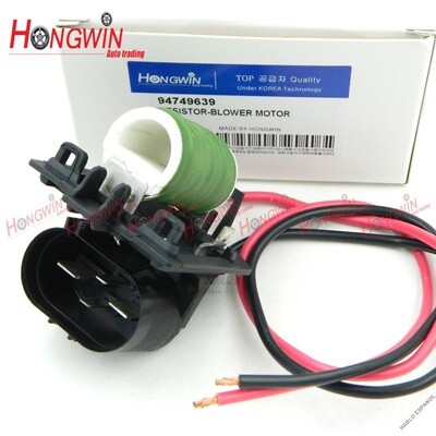 Genuine No.:94749639 Radiator Fan Blower Motor Resistance Fi