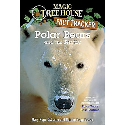 现货英文原版Polar Bears and the Arctic:A Nonfiction Companion to Magic Tree House9780375832222