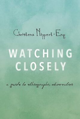 【3-6周达】英文原版 Watching Closely:A Guide to Ethnographic Observation… 9780190235529