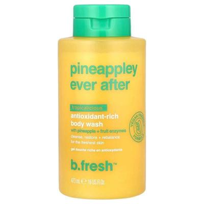 b.fresh,Pineappley Ever After, Antioxidant-Rich Body Wash, T