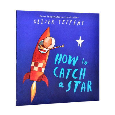 进口英文原版 Oliver Jeffers How To Catch A Star 奥利弗杰弗斯男孩系列绘本 如何追逐星星 儿童绘本 故事图画书 现货